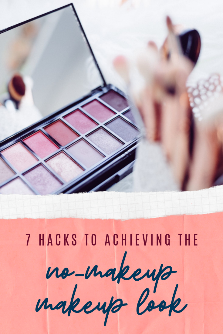 7 Hacks To Achieving The "No-Makeup" Makeup Look - Beauty With Lily