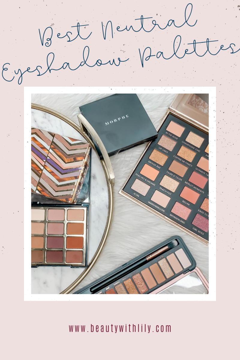 Best Neutral Eyeshadow Palettes - Beauty With Lily